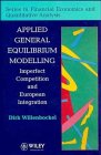 Buy Applied General Equilibrium Modelling: Imperfect Competition and European Integration ...