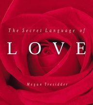 The Secret Language of Love: Megan Tresidder: 9781903296059: Amazon.com ...