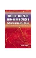 Buy QUEUING THEORY AND TELECOMMUNICATIONS: NETWORKS AND APPLICATIONS Book Online at Low Prices ...