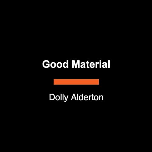 Amazon.com: Good Material: A Novel (Audible Audio Edition): Dolly ...
