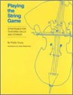 Playing the String Game: Strategies for Teaching Cello and Strings ...