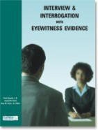 Interview and Interrogation with Eyewitness Evidence: Michael Grimes ...