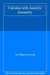 Calculus with Analytic Geometry: Swokowski, Earl William: 9780871502759 ...