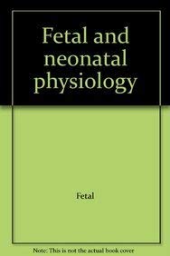 Fetal and neonatal physiology: Fetal: 9780721635132: Amazon.com: Books