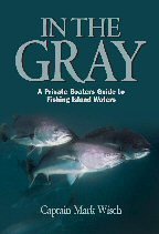 In the Gray (A Private Boaters Guide to Fishing Island Waters ...