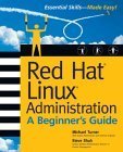 Red Hat Linux Administration: A Beginner's Guide (Beginner's Guide ...