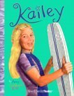 Kailey (American Girl Today): Koss, Amy G: 9781584855910: Amazon.com: Books
