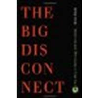 The Big Disconnect: The Story of Technology and Loneliness by Slade ...