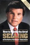 How to Master the Art of Selling by Tom Hopkins (1982-08-01): Tom ...