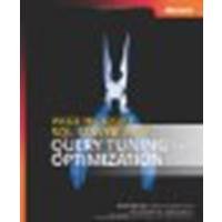 Inside Microsoft® SQL Server? 2005: Query Tuning and Optimization by Kalen Delaney, Sunil ...