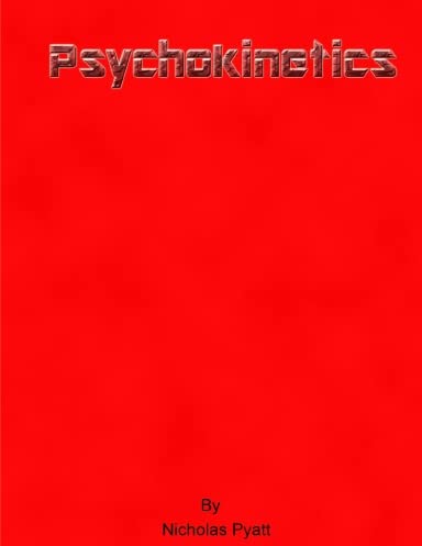 Psychokinetics: Nicholas Pyatt: Amazon.com: Books