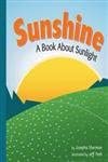Sunshine: A Book About Sunlight (Amazing Science): Sherman, Josepha ...