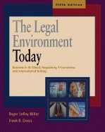 The Legal Environment Today ,Business in Its Ethical, Regulatory, E ...