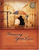 Renewing Your Love: Devotions for Couples: Rosberg, Gary, Rosberg ...