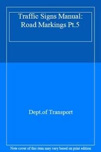 Buy Road Markings (Pt.5) (Traffic Signs Manual) Book Online at Low ...