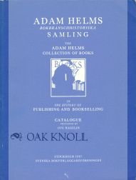 ADAM HELMS, BOKBRANSCHHISTORISKA, THE ADAM HELMS COLLECTION OF BOOKS IN ...