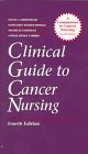 A Clinical Guide to Cancer Nursing: A Companion to Cancer Nursing ...