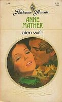 Alien Wife (Harlequin Presents #194): Mather, Anne: Amazon.com: Books