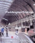 Paddington Station: Its History and Architecture : Brindle, Steven ...