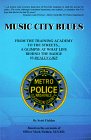 Music City Blues: From the Training Academy to the Streets...a Glimpse ...