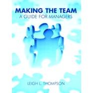 Making The Team A Guide For Managers: Amazon.co.uk: 9780536896407: Books
