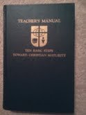 Ten Basic Steps Toward Christian Maturity: Teacher's Manual: Bill ...
