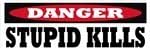 Amazon.com: Danger Stupid Kills sticker 1" x 3" : Industrial & Scientific