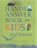 The Handy Answer Book for Kids (And Parents) (Handy Answer Books): Judy ...