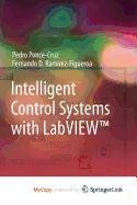 Intelligent Control Systems with LabVIEW: Ponce-Cruz, Pedro, Ramírez ...