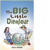 Big Little Dinosaur: Waddell, Martin: 9781596468986: Amazon.com: Books