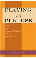 Playing with Purpose: Sparenberg, David: 9780738827223: Amazon.com: Books