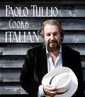 Paolo Tullio Cooks Italian: Amazon.co.uk: Tullio, Paolo: 9780956354181 ...