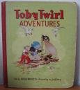 Toby Twirl Adventures 1951: Amazon.co.uk: Sheila Hodgetts, E. Jeffrey ...