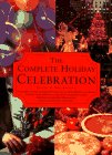 The Complete Holiday Celebration: songs, poems, stories and recipes for ...