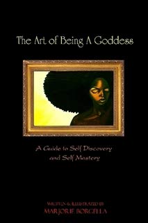 The Art of Being A Goddess: Marjorie Borgella: Amazon.com: Books
