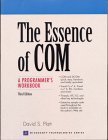 The Essence of Com: A Programmer's Workbook (Prentice Hall Ptr Microsoft Technologies Series ...
