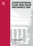 Computational Fluid and Solid Mechanics 2005 - Book: Bathe, K.J ...