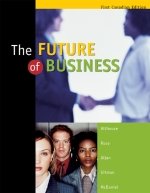 The Future Of Business: First Canadian Edition by Althouse, Norm; Rose ...
