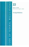 Code of Federal Regulations, Title 22: Parts 1-299 (Foreign Relations ...
