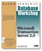 Roger Jennings' Database Workshop: Microsoft Transaction Server 2.0: Gray, Steven D., Lievano ...