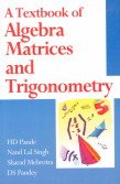 A Textbook of Algebra Matrices and Trigonometry: Nand Lal Singh ...