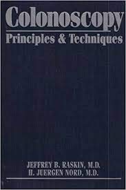 Colonoscopy: Principles and Techniques: 9780896402775: Medicine ...