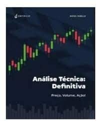 livro analise tecnica definitiva preco volume aco rafael rabello 2018 ...
