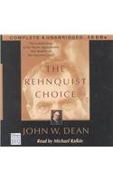 The Rehnquist Choice (Chivers Sound Library): Dean, John W., Rafkin ...