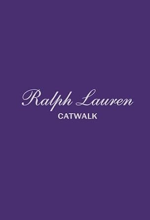 Ralph Lauren: The Complete Collections (Catwalk): Amazon.co.uk: Foley ...