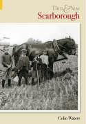 Scarborough Then & Now: 9780752436180: Books - Amazon.ca