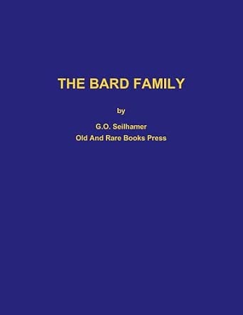 Amazon.com: The Bard Family V1.1: 9780557539291: G.O. Seilhamer: Libros