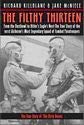 THE FILTHY THIRTEEN: FROM THE DUSTBOWL TO HITLER'S EAGLE'S NEST: THE ...