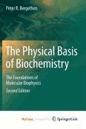 Buy The Physical Basis of Biochemistry Book Online at Low Prices in ...