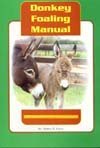Donkey Foaling Manual: Gross, Bonnie R.: 9780965854733: Amazon.com: Books